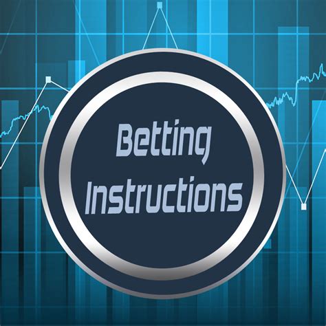 Betting Instructions