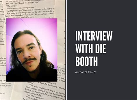 Interview With Die Booth Erica Robyn Reads