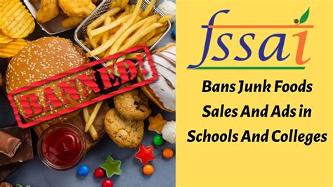Fssai Bans Junk Foods Sales And Ads In Schools And Colleges