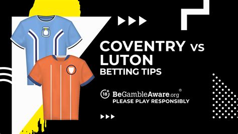 Coventry City Vs Luton Town Prediction Odds And Betting Tips Talksport