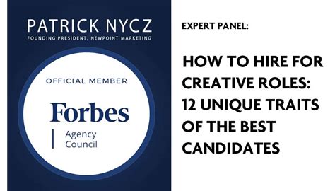Forbes Agency Council Panel How To Hire A Creative 12 Unique Traits