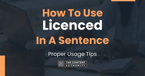 How To Use Licenced In A Sentence Proper Usage Tips
