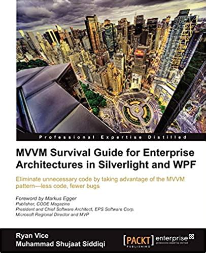 Mvvm Survival Guide For Enterprise Architectures In Silverlight And Wpf Cabh Caitanya Book House