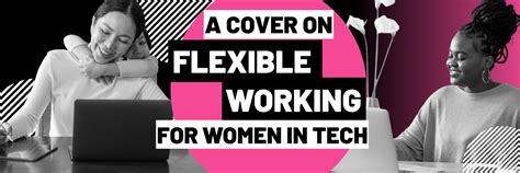 A Guide On Flexible Working For Women In Tech