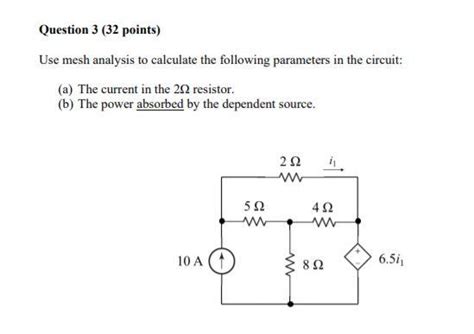 Solved Question Points Use Mesh Analysis To Calculate Chegg Com
