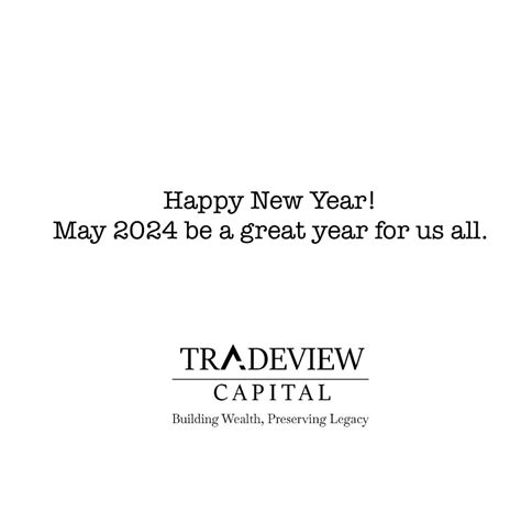 Tradeview Capital On Linkedin Happynewyear 2024ready