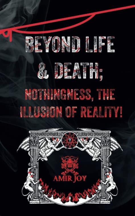 Buy Beyond Life And Death Nothingness The Illusion Of Reality Book Online At Low Prices In India