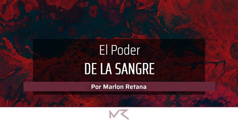 El Poder De La Sangre Marlon Retana