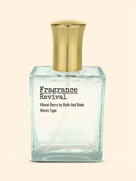 Wheat Berry By Bath And Body Works Type Fragrance Revival