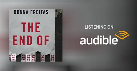 The End Of Sex Audiobook By Donna Freitas