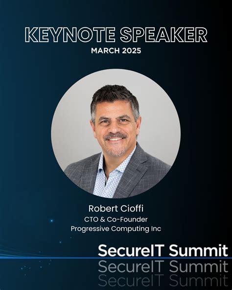 Keynote Speaker Announcement Robert Cioffi Joins Secureit Summit🎉 Were Excited To Welcome