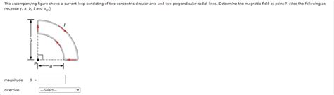 solved the accompanying figure shows a current loop