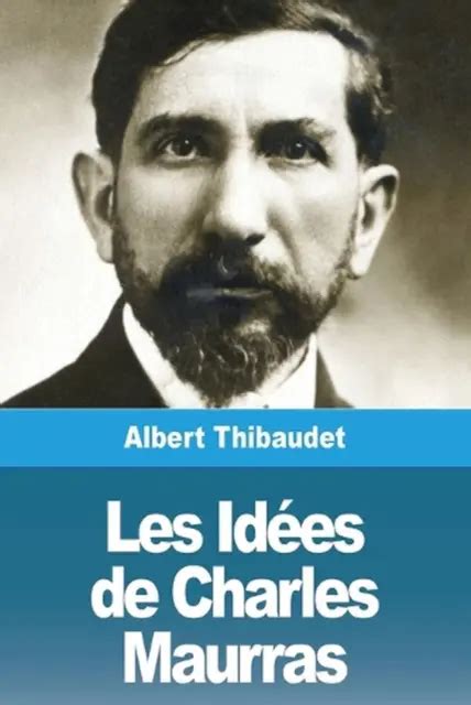 LES IDES DE Charles Maurras By Albert Thibaudet Paperback Book 52 22