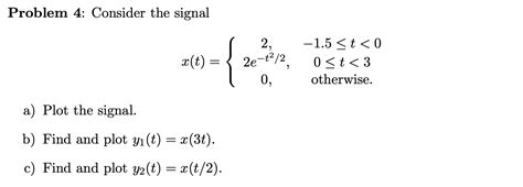 Solved Problem 4 Consider The Signal Chegg