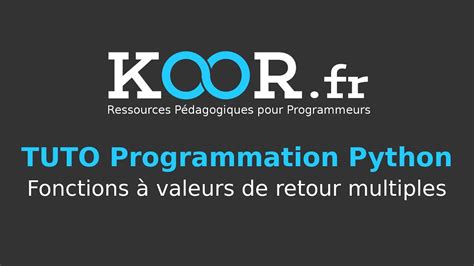 Tuto Python Fonctions Valeurs De Retour Multiples Youtube