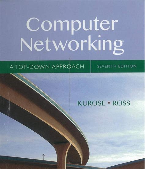 Computer Networking A Top Down Approach 7th Edition By James Kurose