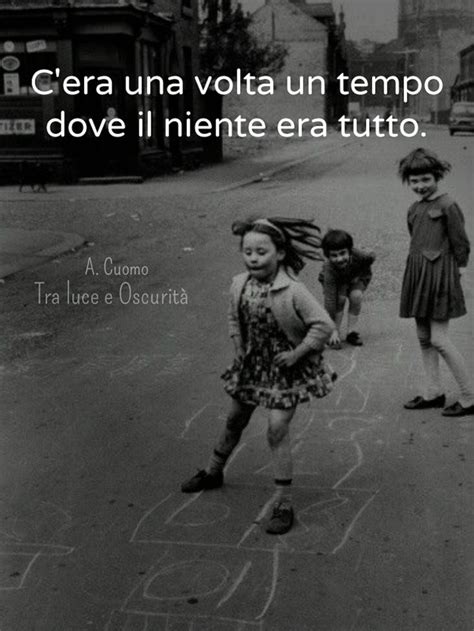 C Era Una Volta Un Tempo Dove Il Niente Era Tutto ImmaginiFacebook It