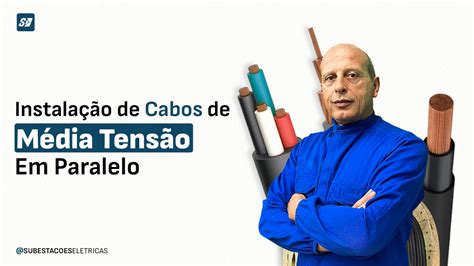 Instalação De Cabos De Média Tensão Em Paralelo