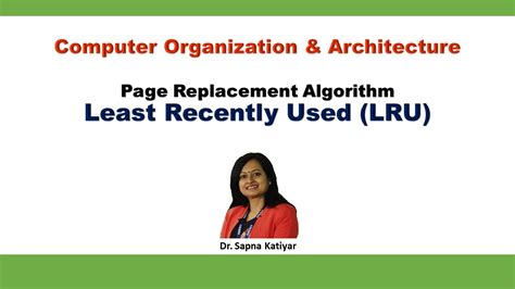 Least Recently Used LRU Page Replacement Algorithm Computer Organization And Architecture