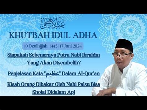 Gus Qoyyum KHUTBAH IDUL ADHA 10 DZULHIJJAH 1445H YouTube