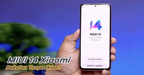 Ini Hp Xiaomi Redmi Dan Poco Yang Dapat Update Miui 14