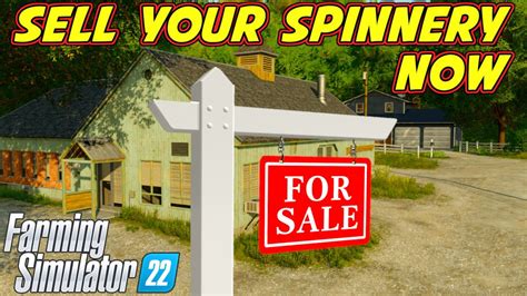 Sell Your Spinnery Right Now Farming Simulator 22 Youtube