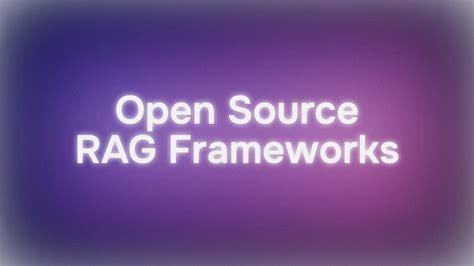 15 สดยอด Open Source RAG Framework ป 2025