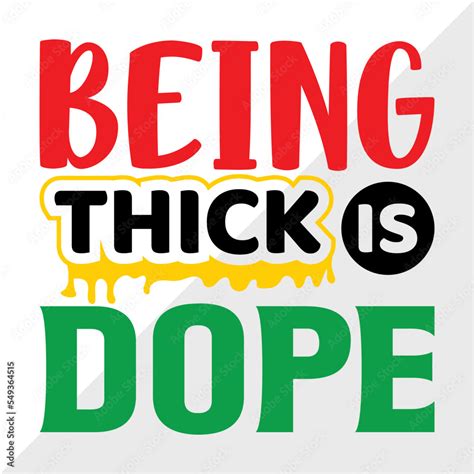Being Thick Is Dope Svg Cut File Thick Girl Svg Curvy Woman Svg Dope