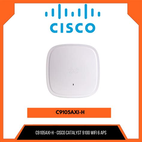 Cisco Wifi Wireless AP Wifi Access Points C AXI H Cisco Catalyst AX Series
