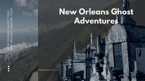 Ppt Ghost Adventures Haunted Ghost Tour New Orleans Powerpoint