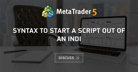 Syntax To Start A Script Out Of An Indi Forex Charts Mql4 And