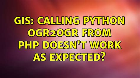GIS Calling Python Ogr2ogr From PHP Doesn T Work As Expected YouTube
