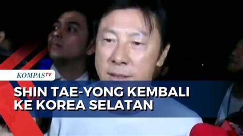Shin Tae Yong Pulang Ke Korea Selatan Ucapkan Perpisahan Untuk Indonesia