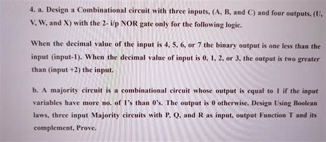 Solved 4 A Design A Combinational Circuit With Three