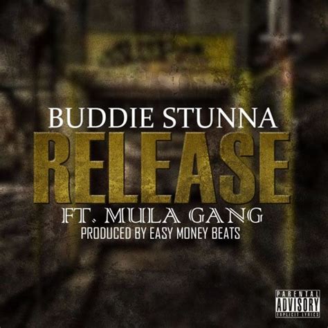 Stream Release Ft Mula Gangprod By Easy Money Beats By Buddiestunna
