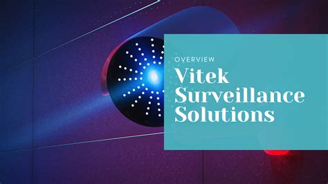 High Grade Surveillance Solutions Vitek Lore Technology