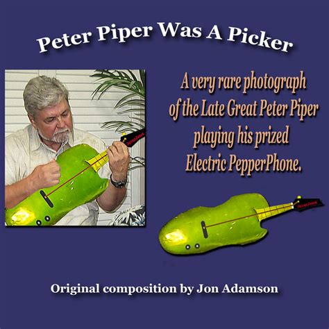 Peter Piper Was A Picker Jon Adamson