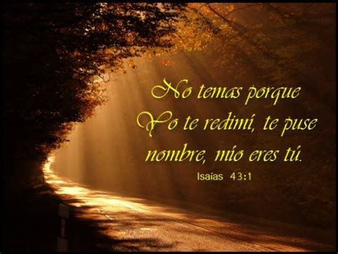 No Temas Porque Yo Te Redim Te Puse Nombre Mio Eres Tu Is Isaias Isaias