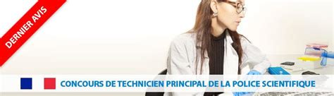 Dernières Places Concours De Technicien Principal De La Police