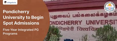 Pondicherry University To Begin Spot Admissions For Five Year