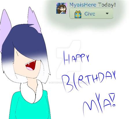 Happy Birthday Mya By Kitten Wisker Z On Deviantart