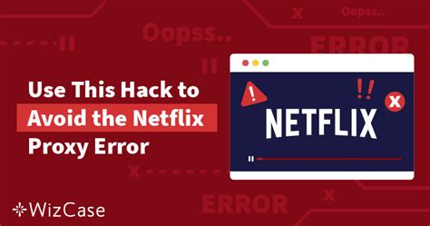 Solved Netflix Proxy Error Code M Updated Fix