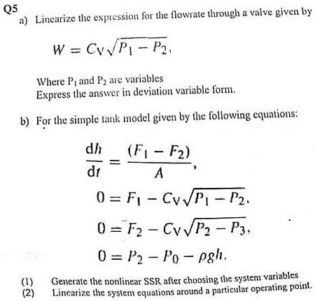 SOLVED Q Linearize The Expression For The Flowrate Through A Valve Given By W Cv P P