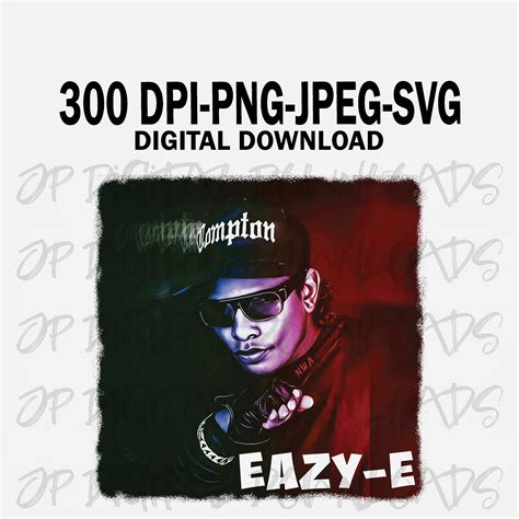 Eazy E Compton West Coast Nwa 300dpi Png Hip Hop Rap Legend Digital Download Jpeg Svg 2 Pac Etsy