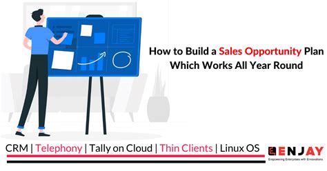 How To Build A Sales Opportunity Plan Which Works All Year Round