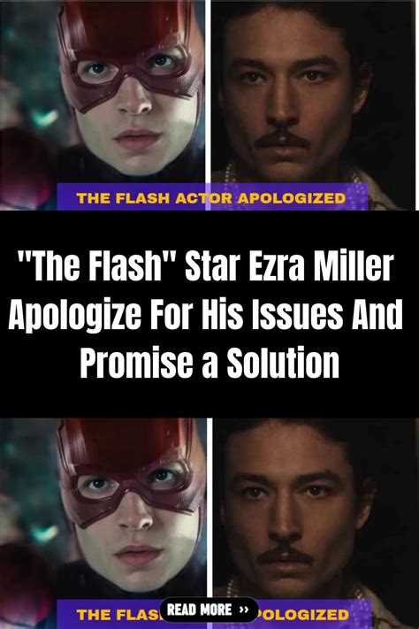 The Flash Star Ezra Miller Apologize For His Issues And Promise A