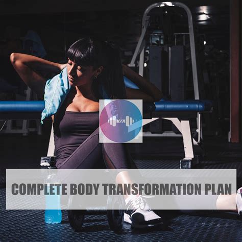 Complete Body Transformation Plan Train Smart Coach