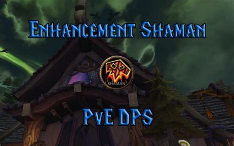 Pve Enhancement Shaman Guide The Burning Crusade Classic Warcraft