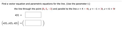 Solved Find A Vector Equation And Parametric Equations For