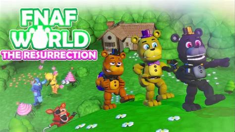 Fnaf World The Resurrection The Fnaf Fan Game Wikia Fandom